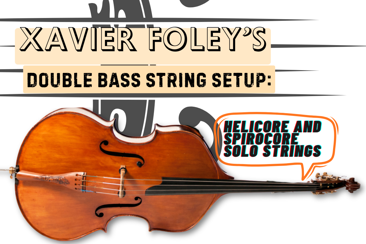 Xavier Foley's String Setup: Helicore and Spirocore Solo