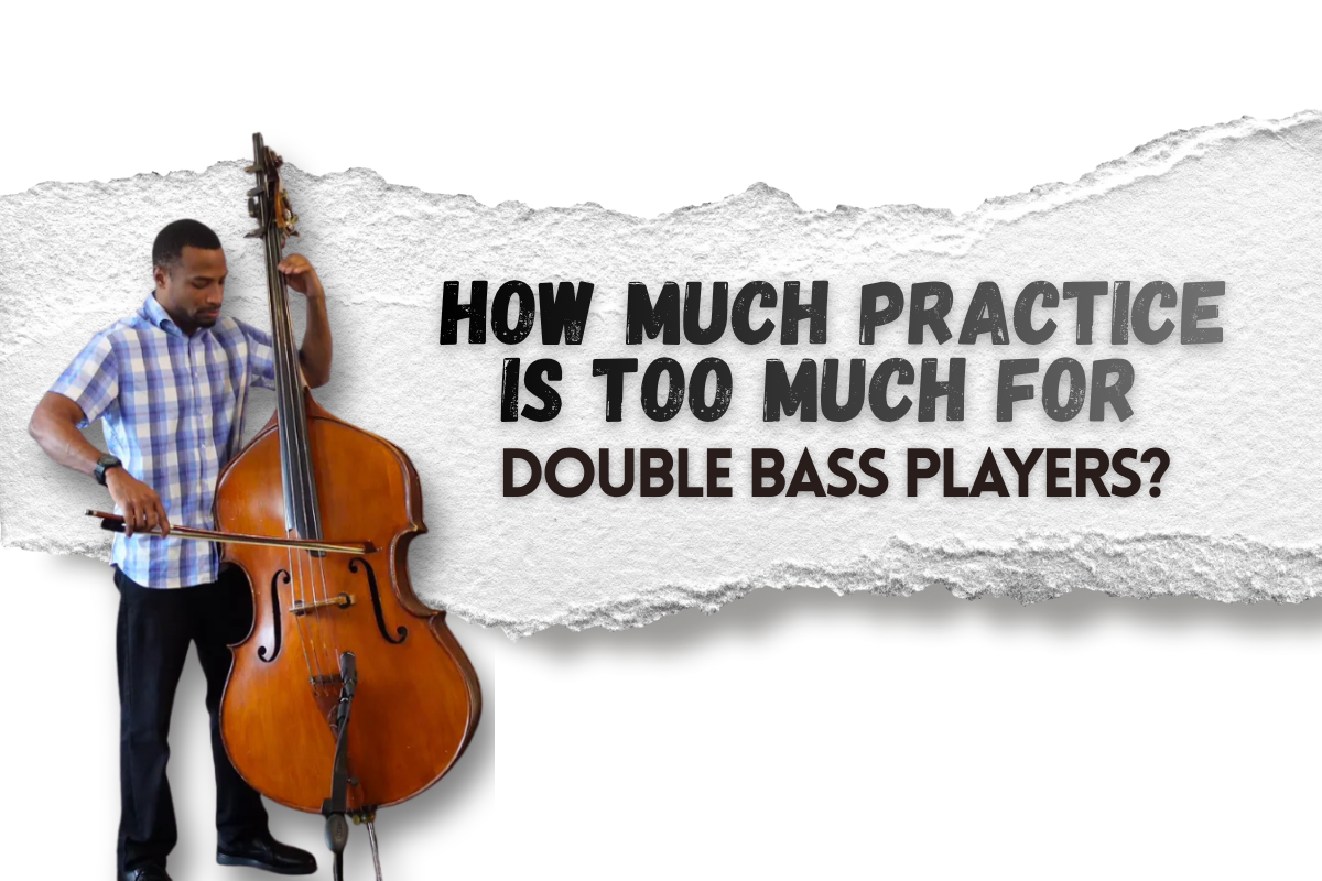 Can You Over-Practice the Double Bass? – Xavier Foley